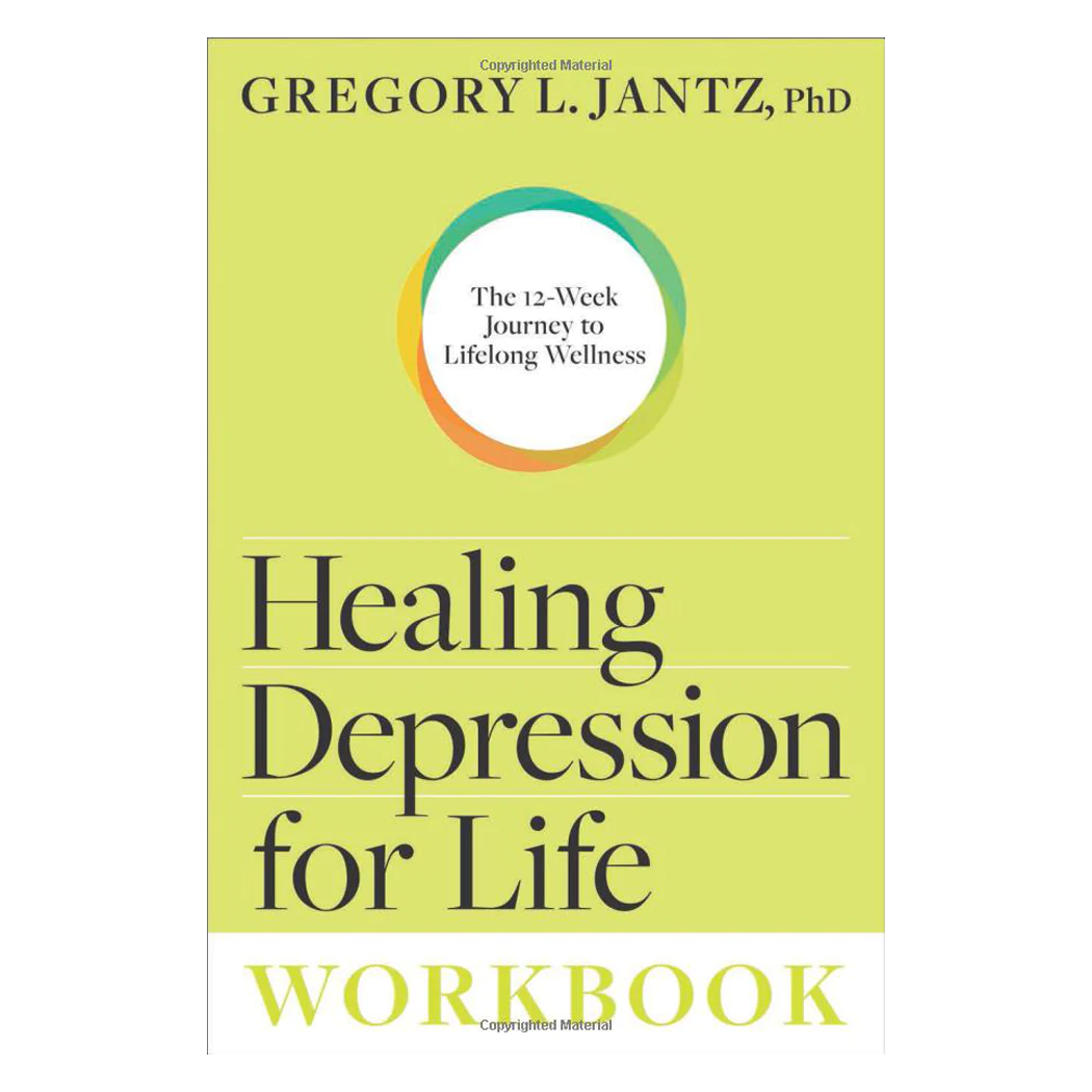 Healing Depression For Life Workbook - The Center • A Place of HOPE