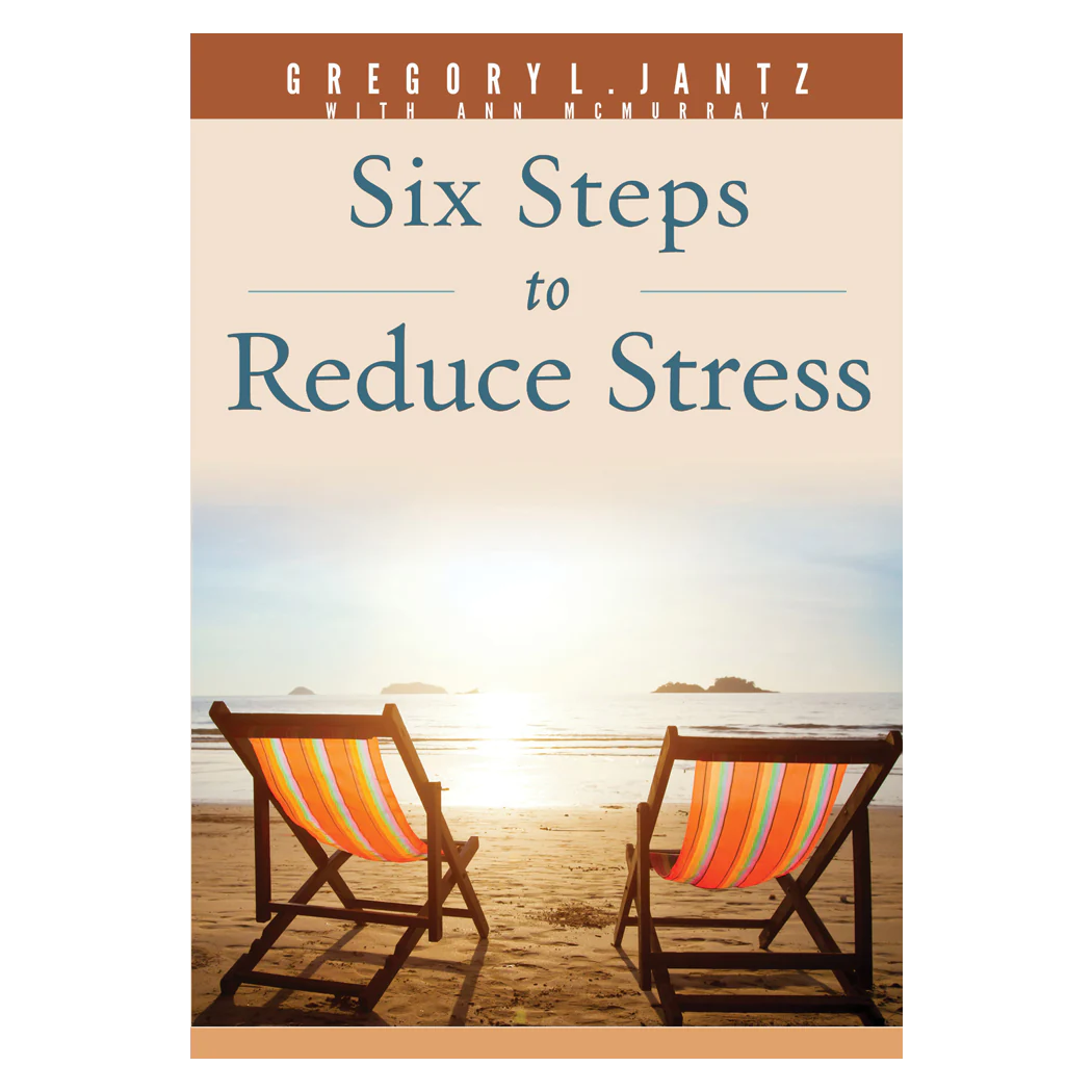 Six Steps to Reduce Stress - The Center • A Place of HOPE