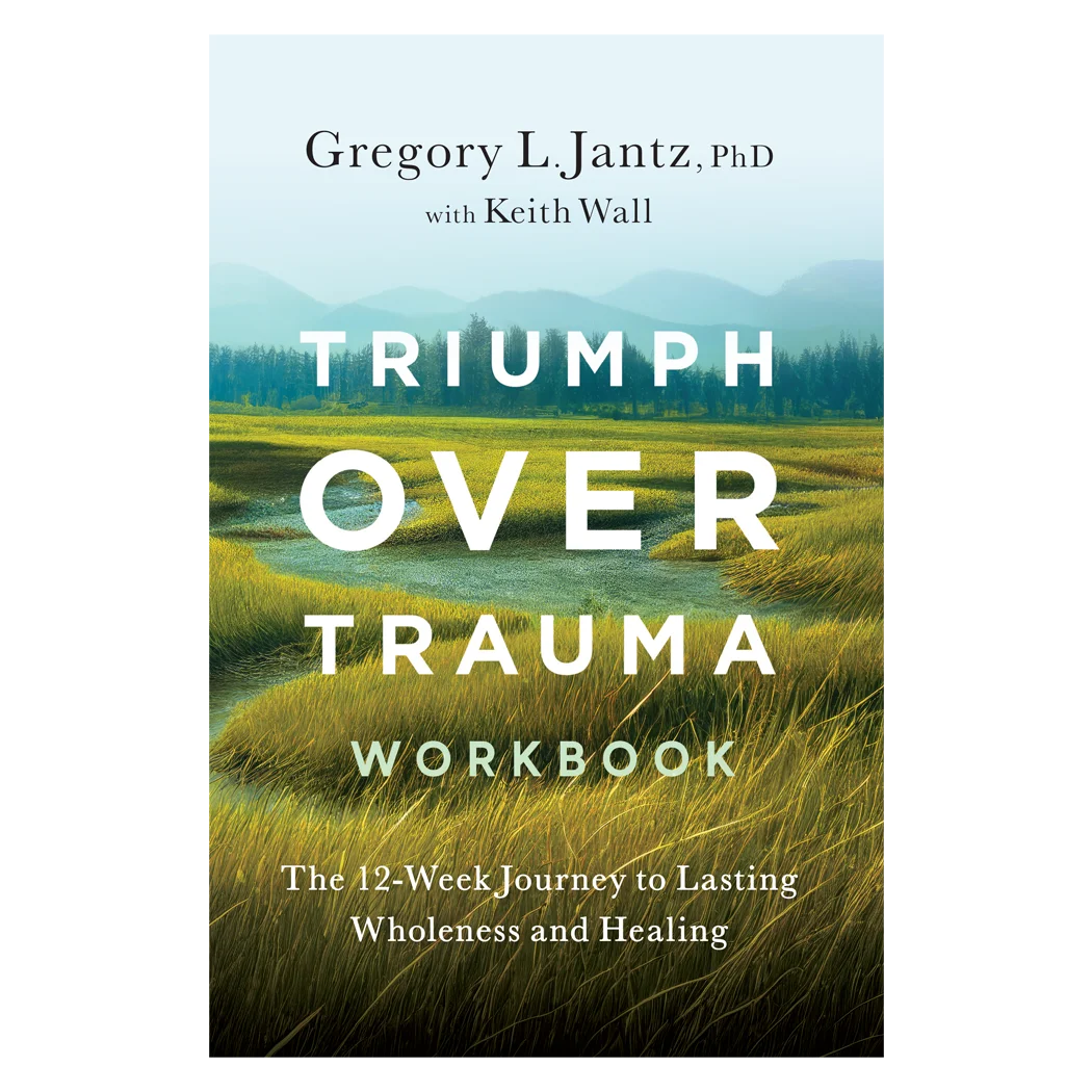Triumph Over Trauma Workbook - The Center • A Place of HOPE