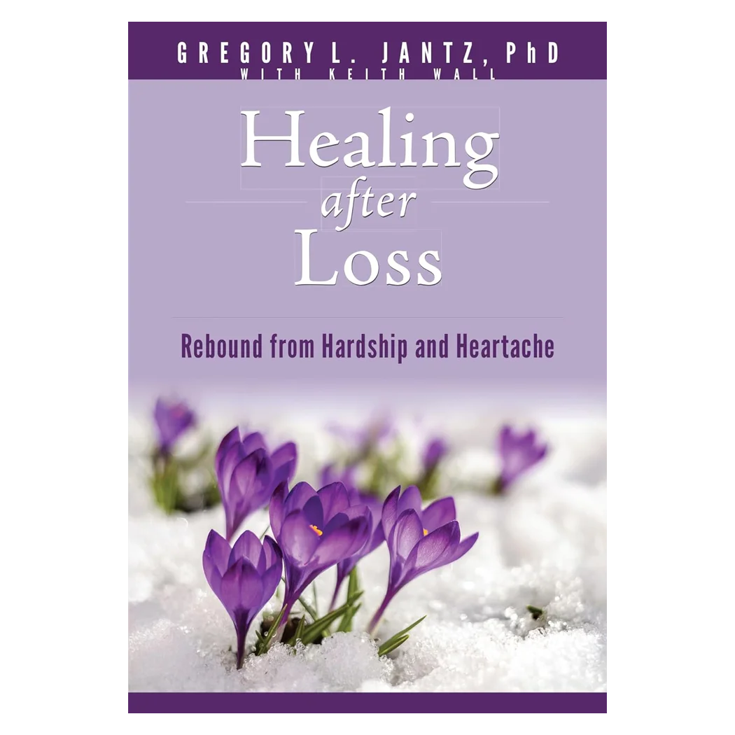 Healing After Loss - The Center • A Place of HOPE